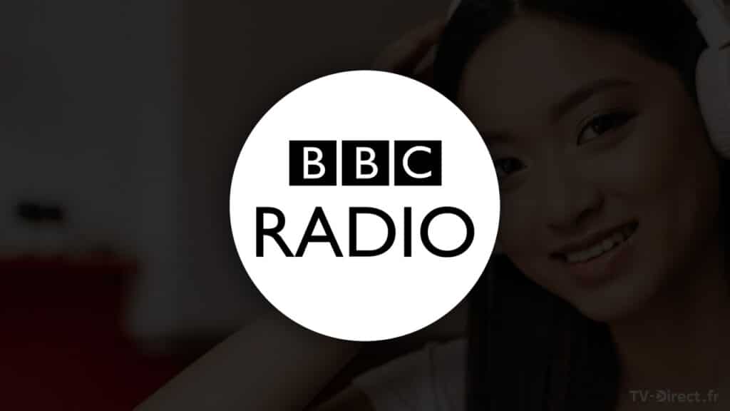 Ecouter BBC Radio en direct gratuit - BBC Radio Live en France